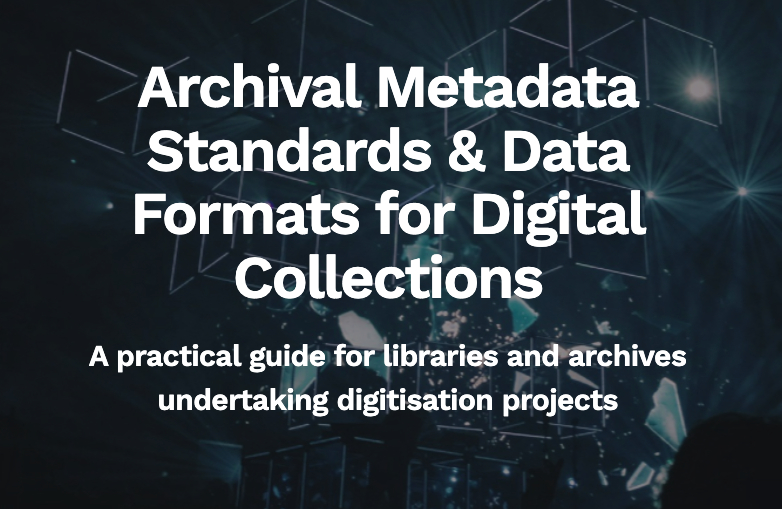 Archival Metadata Standards & Data Formats Guide for Libraries